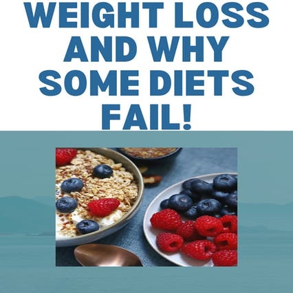 And why some diet's fail!!!.pdf | Weight Loss | Healthy Living