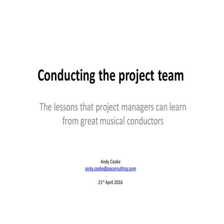 Conducting the Project Team: the lessons that project managers can ...