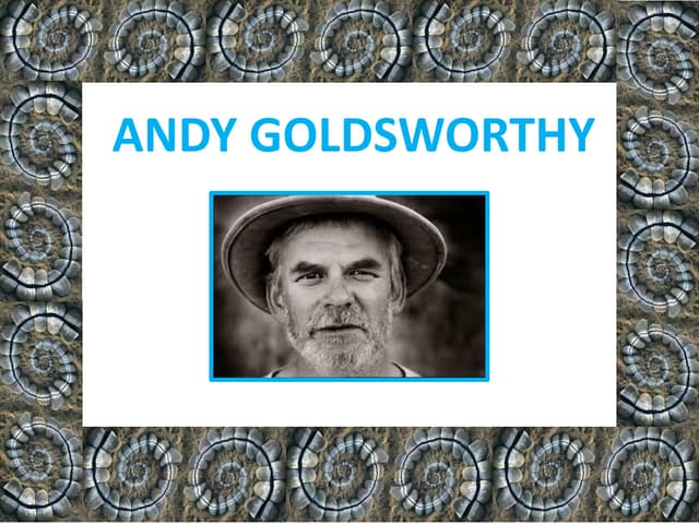 Andy goldsworthy | PPTX