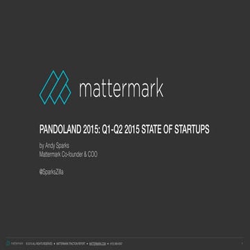 Pandoland 2015: Q1-Q2 State of Startups | Mattermark | PPT