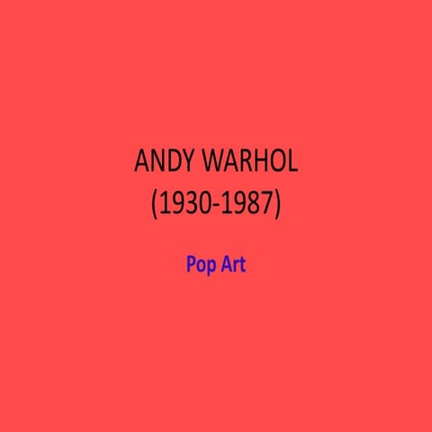 Andy Warhol | PPTX | Modern Art | Fine Art
