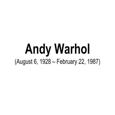 Andy warhol | PPT | Modern Art | Fine Art