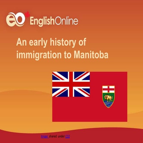 An early history of immigration to Manitoba | PPTX