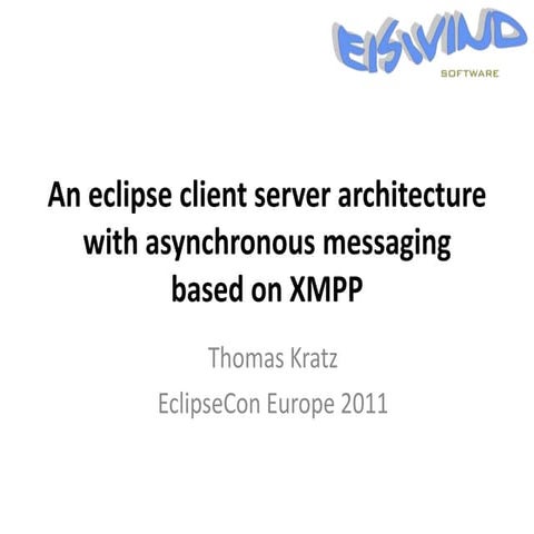 An Eclipse Client Server Architecture With Asynchronous Messaging Ppt
