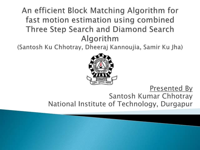An Efficient Block Matching Algorithm For Fast Motion Estimation Using