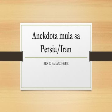 ANEKDOTA MULA SA PERSIA O IRAN_044650.pptx