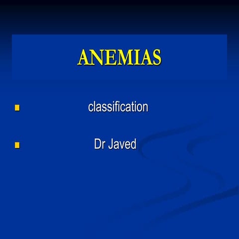 Anemia and its classification | PPTX