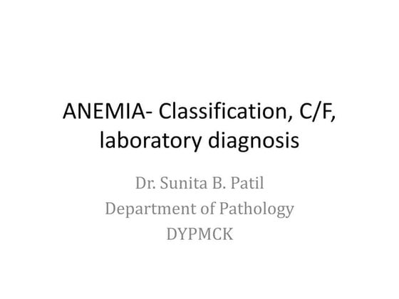 Anemia; A case study with detailed etiologies and classification of ...