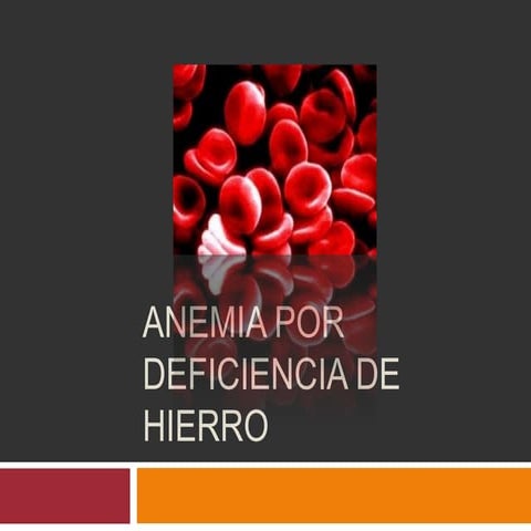 Anemia por deficiencia de hierro | PPTX