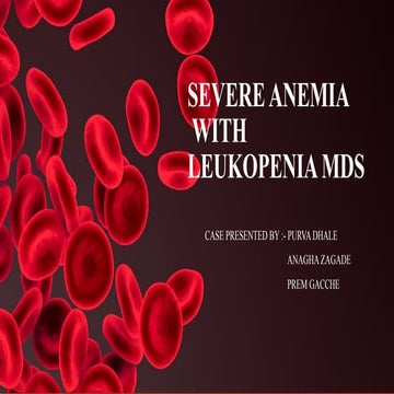 ANEMIA WITH LEUKOPENIA MDS 07_25.pptx htggtftgt fredrctvg | PPTX