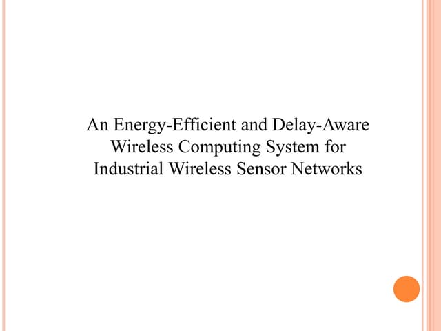 An Energy Efficient And Delay Aware Wireless Computing System For