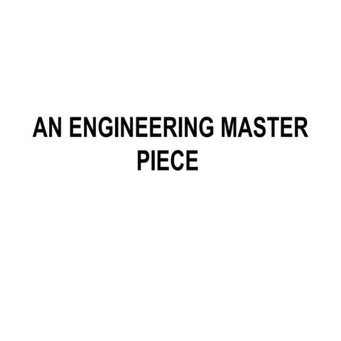 An engineering master piece | PPS