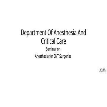 Anesthesia for ear, nose and throat surgeries | PPTX