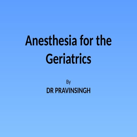 Anesthesia for Geriatric Patients special considerations.pptx