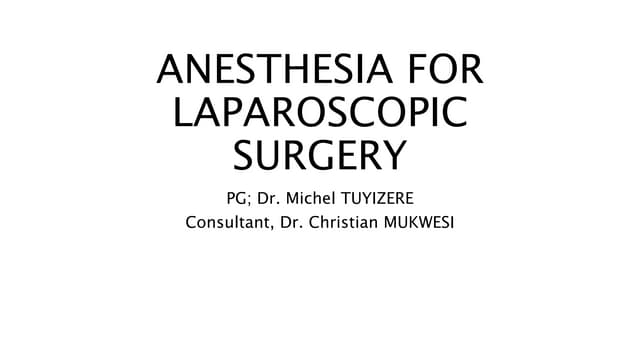 Anesthetic considerations in laparoscopic surgery.pptx