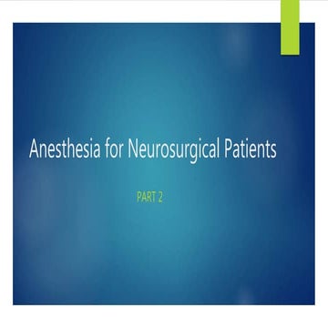 Anesthesia for Neurosurgical Patients.pptx