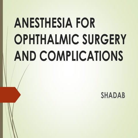 Anesthesia for eye surgery