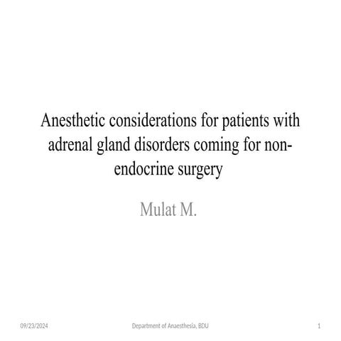 Anesthetic considerations for patients with adrenal gland disorders.pptx
