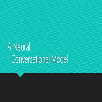 A Neural Conversationalmodel Ppt 