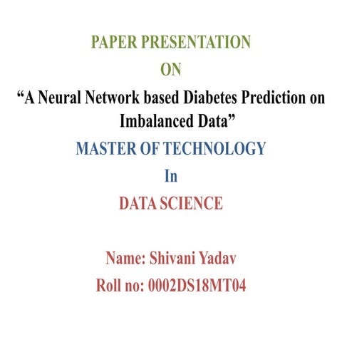 A Neural Network Based Diabetes Prediction on Imbalance Dataset.pptx ...