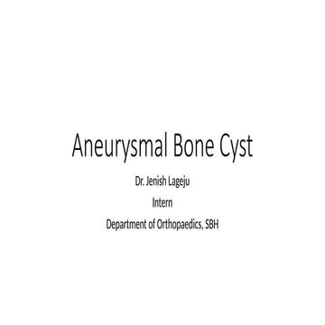 Aneurysmal Bone Cyst clinical presentations.pptx