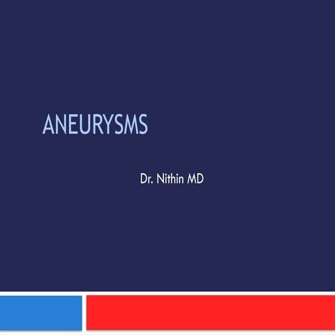 Aneurysms for MBBS AND PATHOLOGY students | PPTX