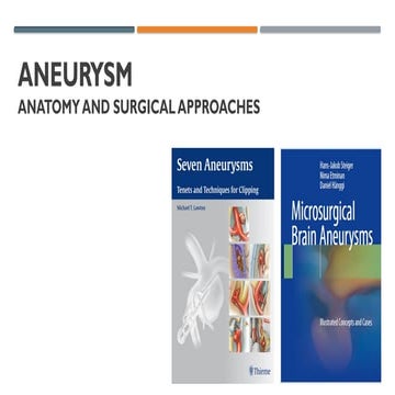 ANEURYSMS - Anatomy-Surgical Approaches.pptx
