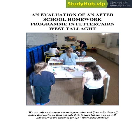 AN EVALUATION OF AN AFTER SCHOOL HOMEWORK PROGRAMME IN FETTERCAIRN WEST TALLAGHT | PDF