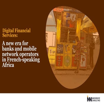 A new era for Mobile Financial Services in french speaking africa | PPT
