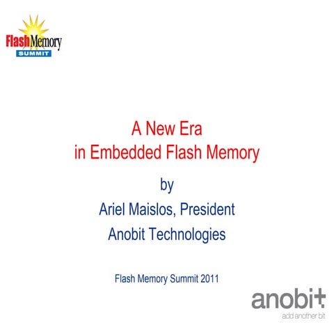 A new era in embedded flash memory, Anobit presentation fms 2011 - | PPT