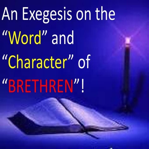 An exegesis of the character and word of brethren | PPTX | Christianity ...