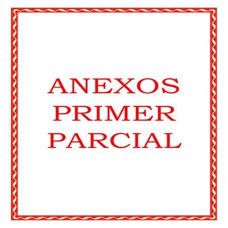 7 Anexos primer parcial | DOCX