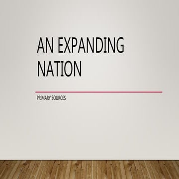 An expanding nation primary sources | PPT