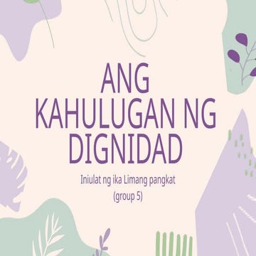 ANG-KAHULUGAN-NG-DIGNIDAD.pptx presentation | PPTX