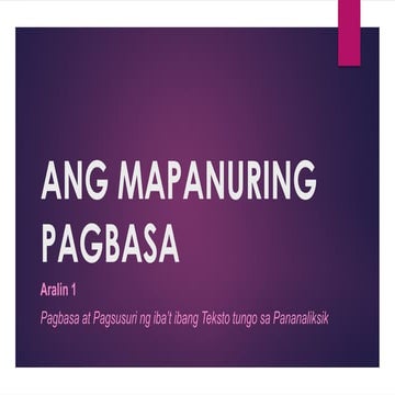 ANG-MAPANURING-PAGBASA.pptx sa senior highs | PPTX