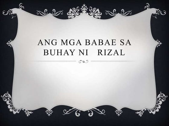 Mga pag ibig ni dr jose rizal | PPTX