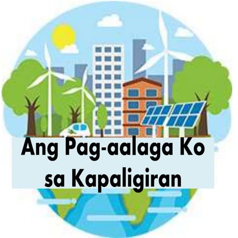 Ang-Pag-aalaga-Ko-sa-Kapaligiran.pptx