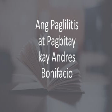 Ang paglilitis at pagbitay kay andres bonifacio | PPTX