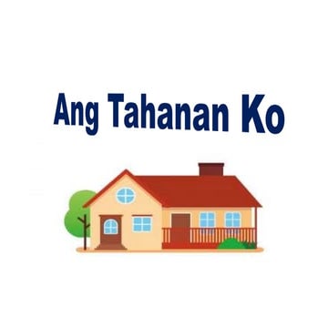 Ang Tahanan Ko | PPT