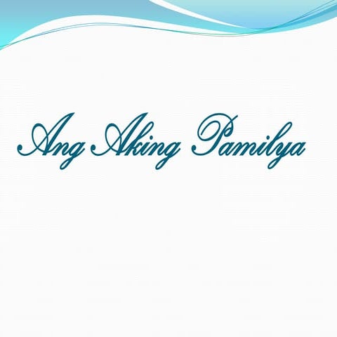Ang aking pamilya | PPTX