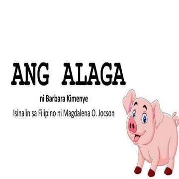 ANG ALAGA Isinulat ni Barbara Kimenye Isang Kuwento Mula sa Africa | PPTX