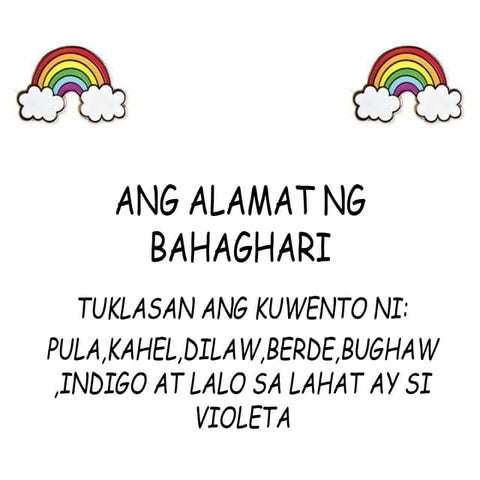 Ang alamat ng bahaghari | PPTX