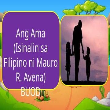 ANG AMA Isinalin sa Filipino ni Mauro R. Avena.pptx