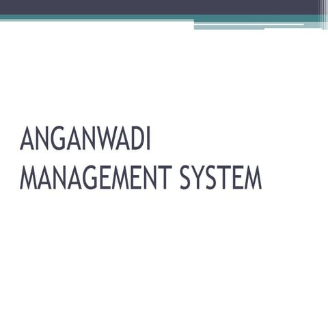 Anganwadi Management system | PPTX