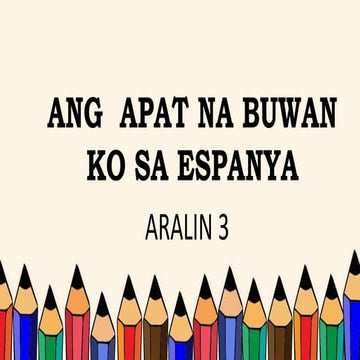 Ang Apat na Buwan ko sa Espanya PPTX G10 | PPTX