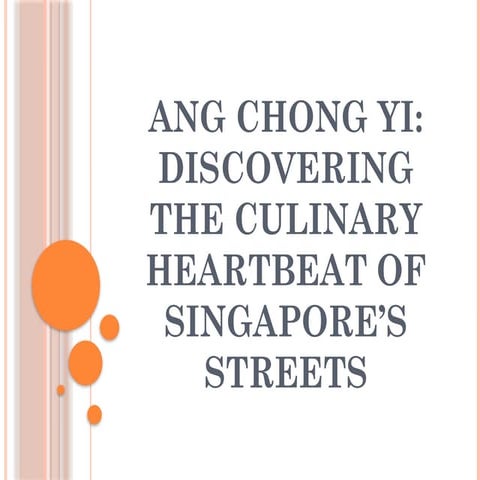Ang Chong Yi: Discovering the Culinary Heartbeat of Singapore’s Streets ...
