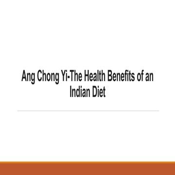 Ang Chong Yi-The Health Benefits of an Indian Diet | PPTX