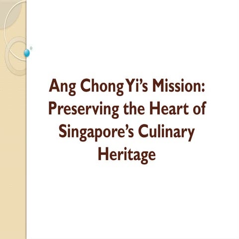 Ang Chong Yi’s Mission: Preserving the Heart of Singapore’s Culinary ...