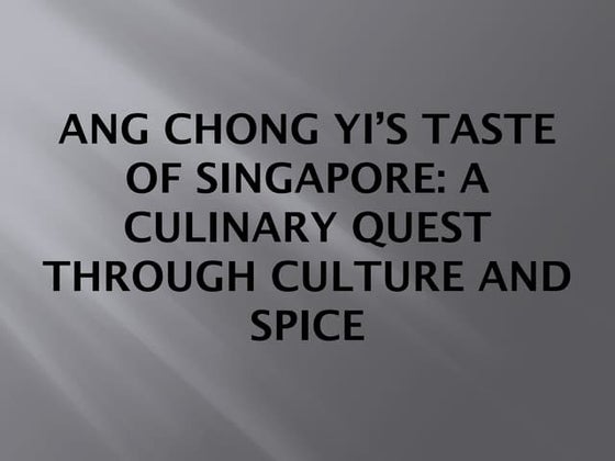 Ang Chong Yi Singapore: Culinary Quest for the Lion City's Best ...