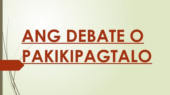 Debate o pagtatalo para sa Filipino 10.pptx